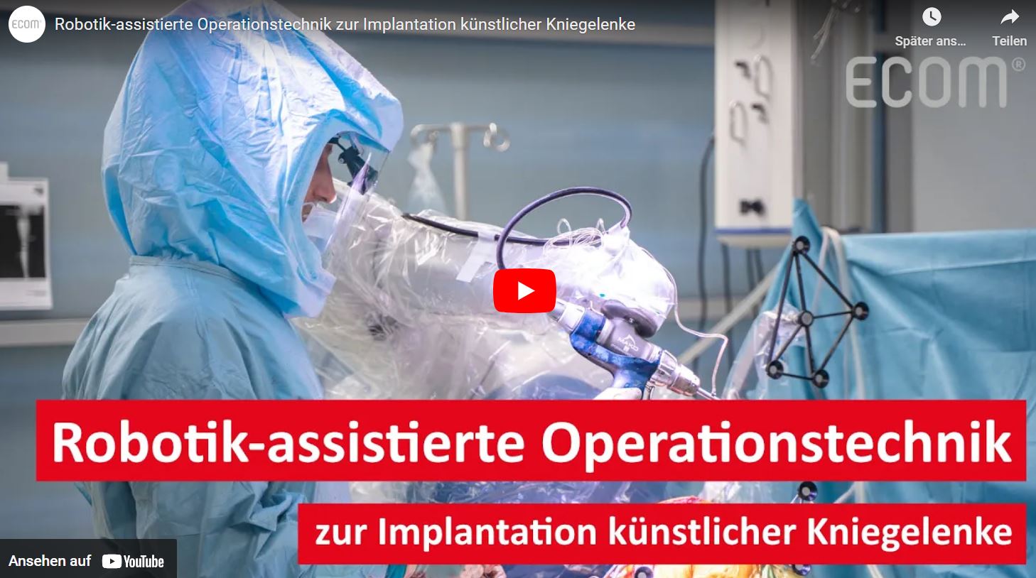 VIDEO ROBOTIK-ASSISTIERTE OPERATION AM KNIEGELENK | Einblicke in die ...